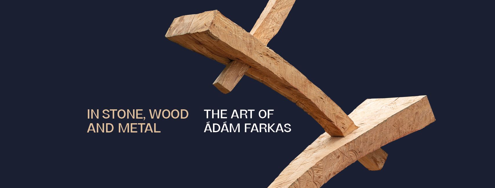 In Stone, Wood and Metal The Art of Ádám Farkas :: Műcsarnok